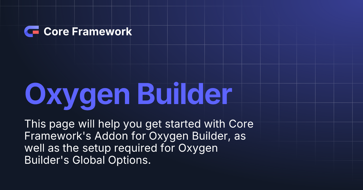 Oxygen Builder | Core Framework