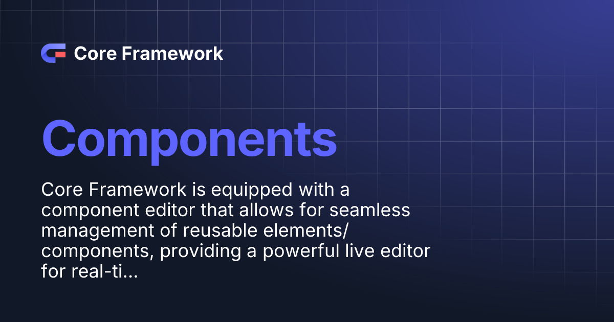 Components | Core Framework