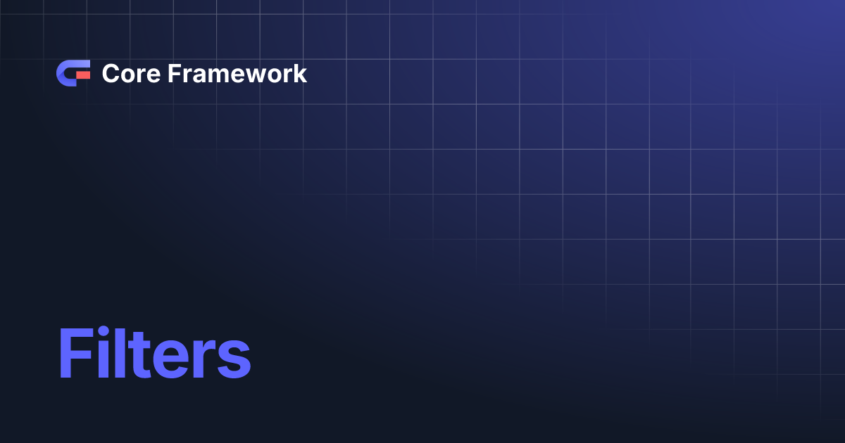 Filters | Core Framework